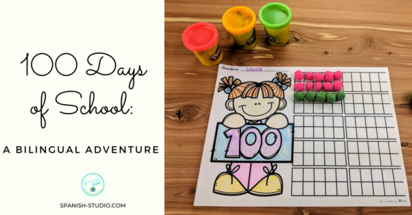 100 Days of School: A Bilingual Adventure! - Spanish Studio