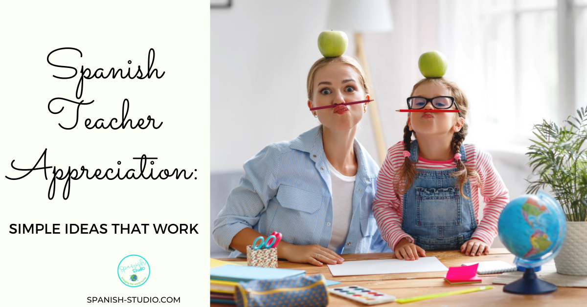 Spanish Teacher Appreciation: Easy Ideas That Work